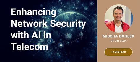 Enhancing Network Security With Ai In Telecom Mischa Dohler