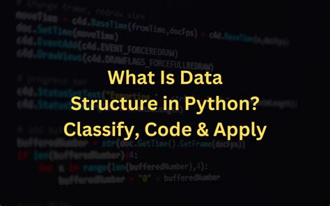What Is Data Structure In Python Everything You Need To Know