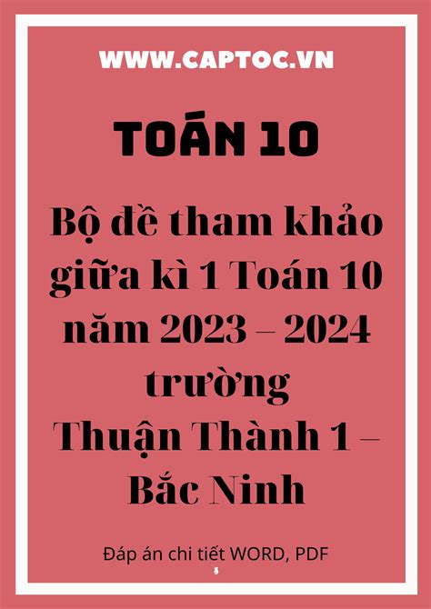 Bộ đề tham khảo giữa kì 1 Toán 10 năm 2023 – 2024 trường Thuận Thành 1 – Bắc Ninh