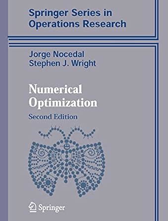 Numerical Optimization Springer Series In Operations Research And Financial Engineering