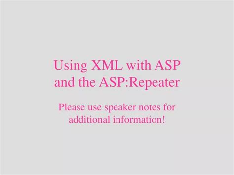 Ppt Using Xml With Asp And The Asprepeater Powerpoint Presentation
