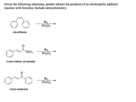 solved given the following substrates predict draw the