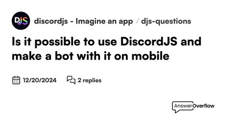 is it possible to use discord js and make a bot with it on mobile discord js imagine an app
