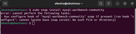Mysql Workbench Snap If Present Run Hook Configure Cannot Locate Base Snap Core22 No Such