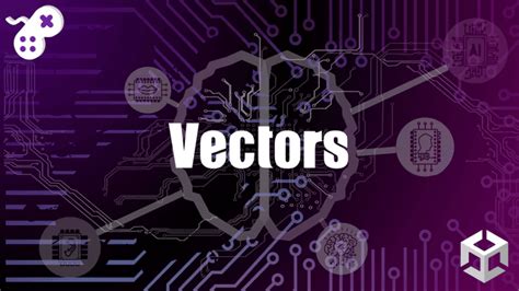 Vectors Unity Learn