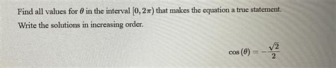 Solved Find all values for θ in the interval π that Chegg