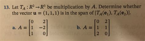 solved 13 let ta r2 r3 be multiplication by a determine