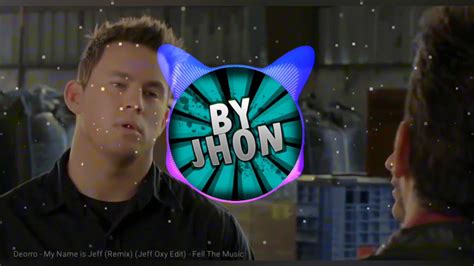 Deorro My Name Is Jeff Remix Jeff Oxy Edit Fell The Music Youtube