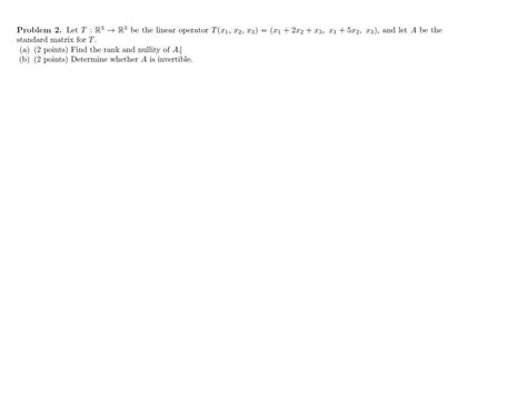 solved problem 2 let t r3 r3 be the linear operator