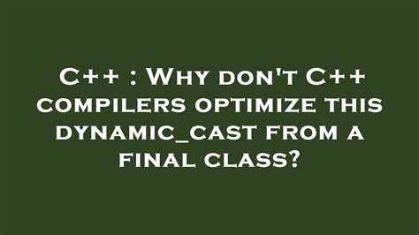C Why Dont C Compilers Optimize This Dynamiccast From A Final
