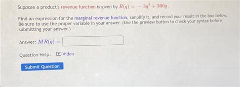 Solved Suppose A Products Revenue Function Is Given By