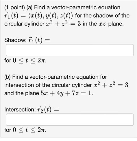 Solved 1 ﻿point A ﻿find A Vector Parametric Equation