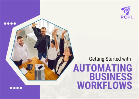 Getting Started With Automating Business Workflows Pcpl