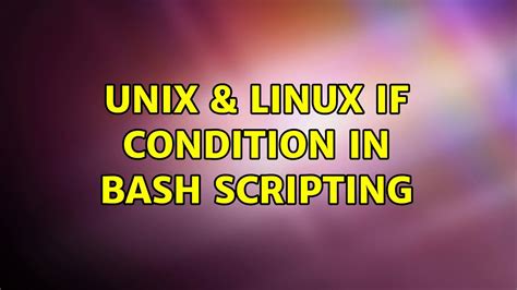 Unix And Linux If Condition In Bash Scripting Youtube