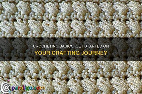 Crocheting Basics Get Started On Your Crafting Journey Cycrochet