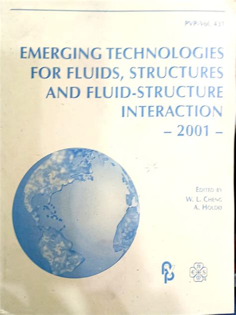 Emerging Technologies For Fluids Structures And Fluidstructure Interactions Presented At The