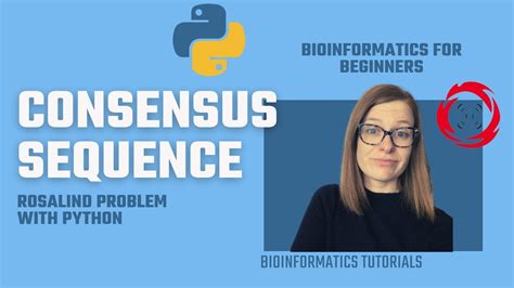 Rosalind Consensus And Profile In Bioinformatics With Python Finding