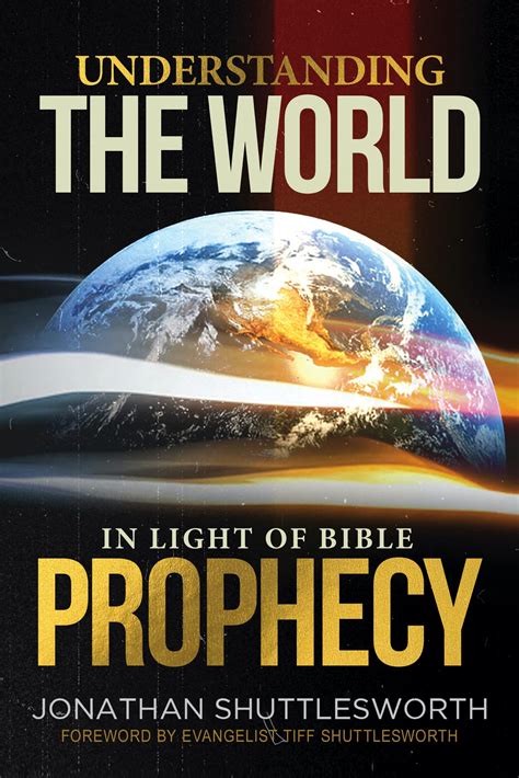 Understanding The World In Light Of Bible Prophecy By Jonathan
