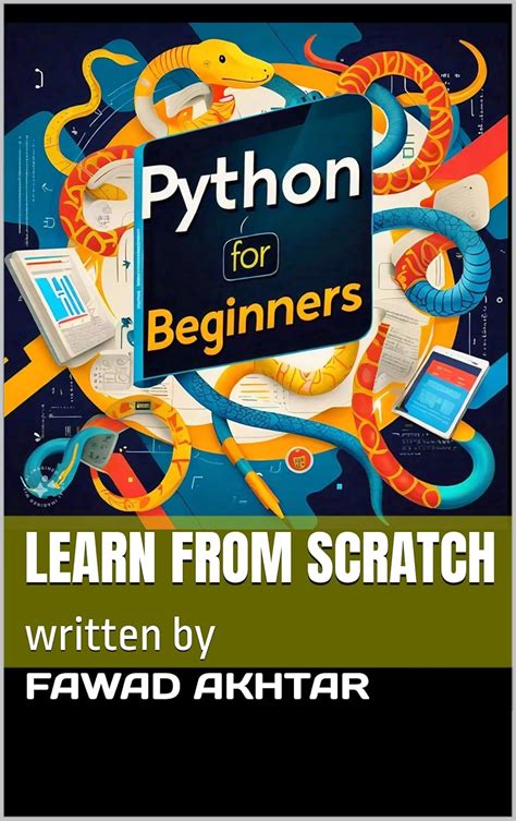 python for beginners learn from scratch akhtar fawad ebook