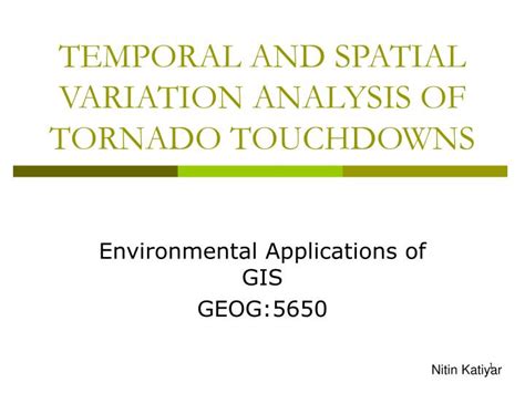 Ppt Temporal And Spatial Variation Analysis Of Tornado Touchdowns Powerpoint Presentation Id