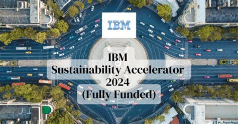 Ibm Sustainability Accelerator 2024 Fully Funded Youth Opportunities