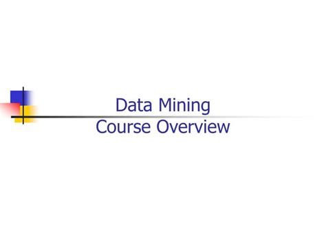 data mining course overview overview ppt databases computer software and applications