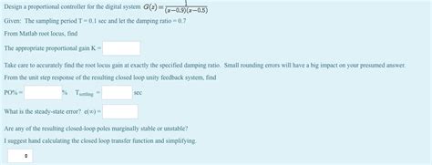 Solved Design A Proportional Controller For The Digital Chegg