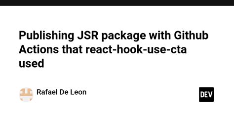 Publishing Jsr Package With Github Actions That React Hook Use Cta Used