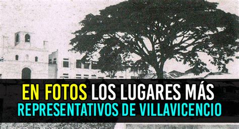 Galería Virtual De Los Lugares Más Emblemáticos De Villavicencio