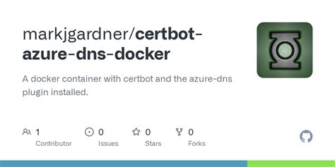 Github Markjgardnercertbot Azure Dns Docker A Docker Container With Certbot And The Azure