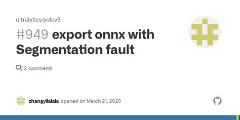 Export Onnx With Segmentation Fault Issue Ultralytics Yolov Github