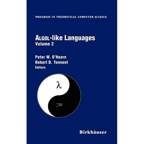 Progress In Theoretical Computer Science Algol Like Languages Hardcover
