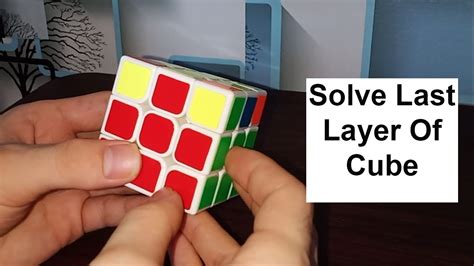 Solve The Last Layer Third Layer 3x3 Cube Tutorial Youtube