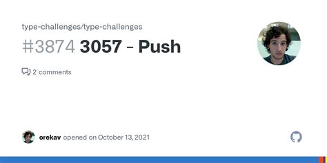 3057 Push · Issue 3874 · Type Challengestype Challenges · Github