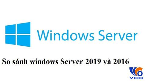 So sánh windows Server và