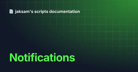 notifications jaksam s scripts documentation