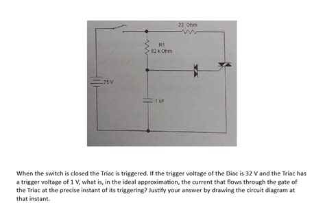 Solved When The Switch Is Closed The Triac Is Triggered If