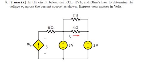 solved 5 2 marks ] in the circuit below use kcl kvl and