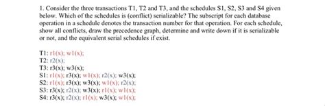 Solved 1 Consider The Three Transactions T1 T2 And T3 And