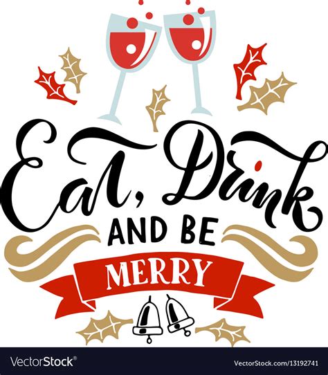 Lettering Eat Drink And Be Merry For Christmasnew Vector Image