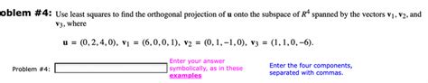 Solved Blem 4 Use Least Squares To Find The Orthogonal Chegg Com