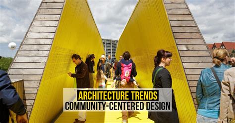 Architecture Trends Community Centered Design Rtf Rethinking The