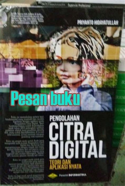 Promo Buku Pengolahan Citra Digital Te Dan Aplikasi Nyata Plus Cd