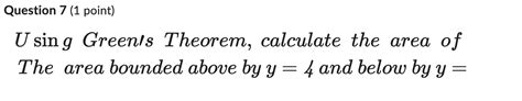 question 7 1 ﻿point using green s theorem calculate