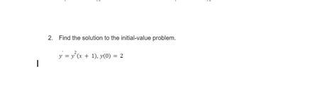 Solved Find The Solution To The Initial Value Problem Chegg