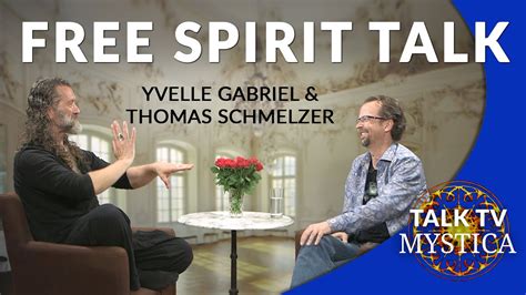 Yvelle Gabriel And Thomas Schmelzer Free Spirit Talk Mystica Tv Youtube