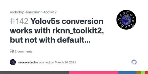 Yolov S Conversion Works With Rknn Toolkit But Not With Default ONNX Export Parameters Issue