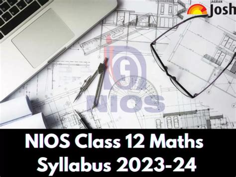 Nios Board 12th Maths Syllabus 2024 Download Class 12 Maths Syllabus Pdf