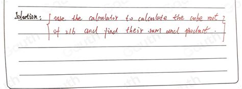 Solved Find All The Cube Roots Of 216 Also Show That Their Sum Is