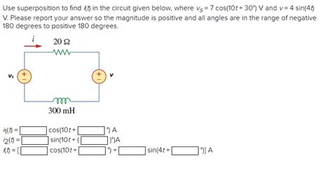 solved use superposition to find it in the circuit given